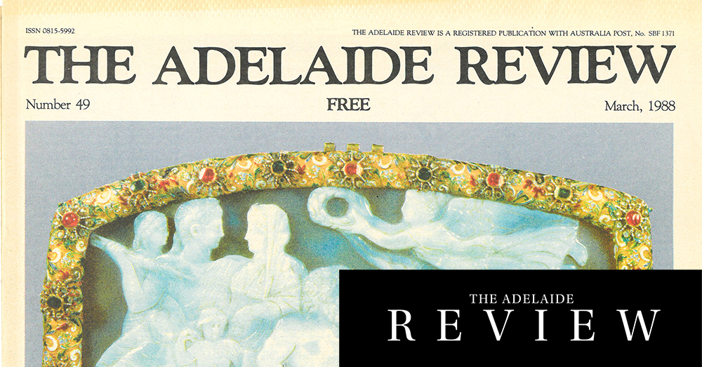 Kerryn Goldsworthy: Memories of The Adelaide Review - The Adelaide Review